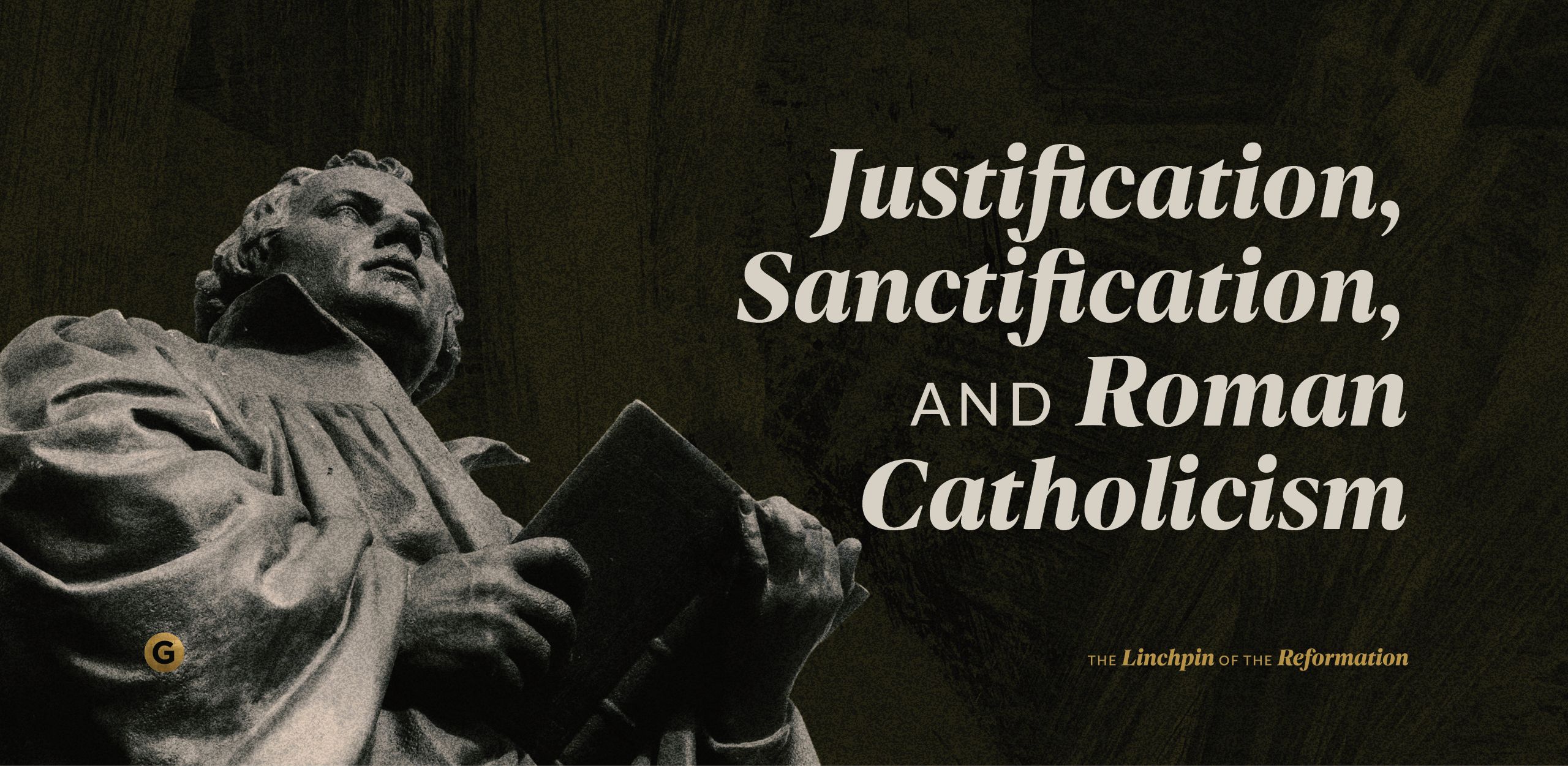 Justification, Sanctification, and Roman Catholicism
