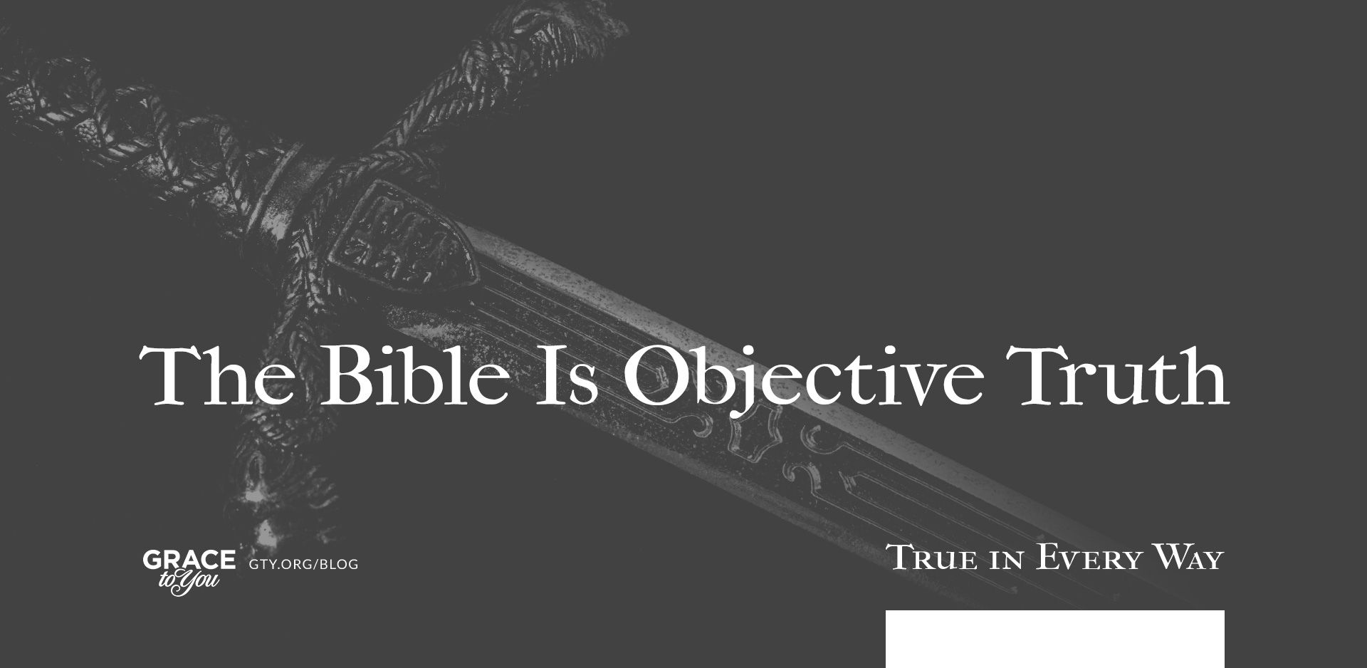 The Bible Is Objective Truth