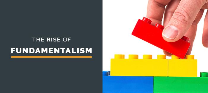 The Rise of Fundamentalism