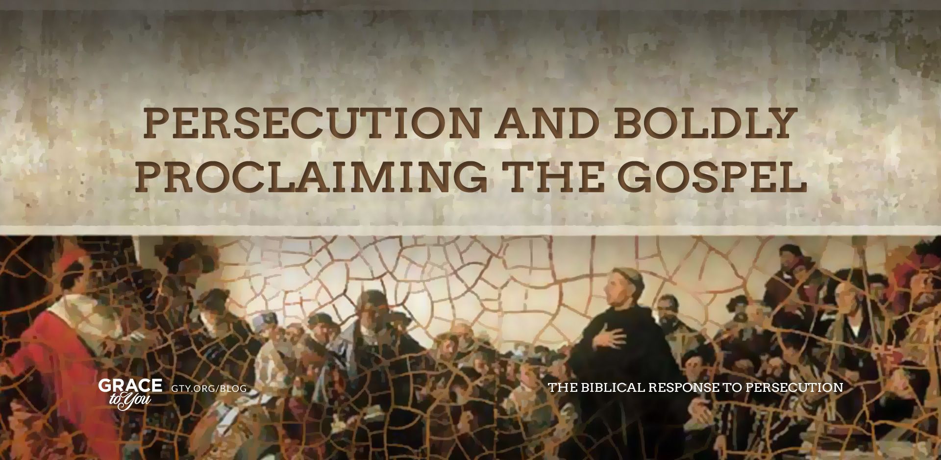 Persecution and Boldly Proclaiming the Gospel