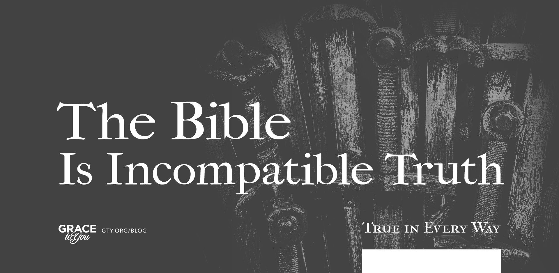 The Bible Is Incompatible Truth