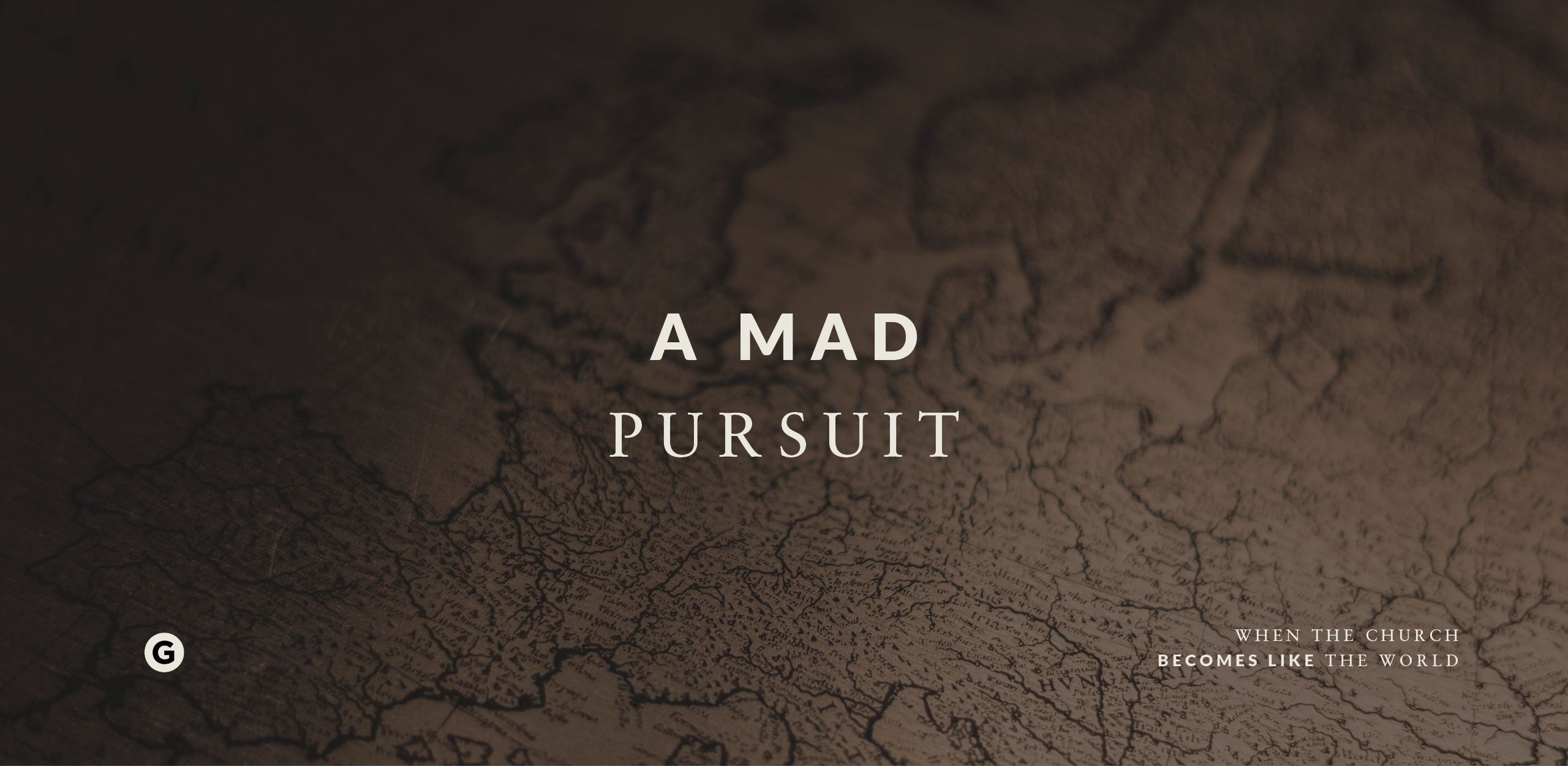 A Mad Pursuit