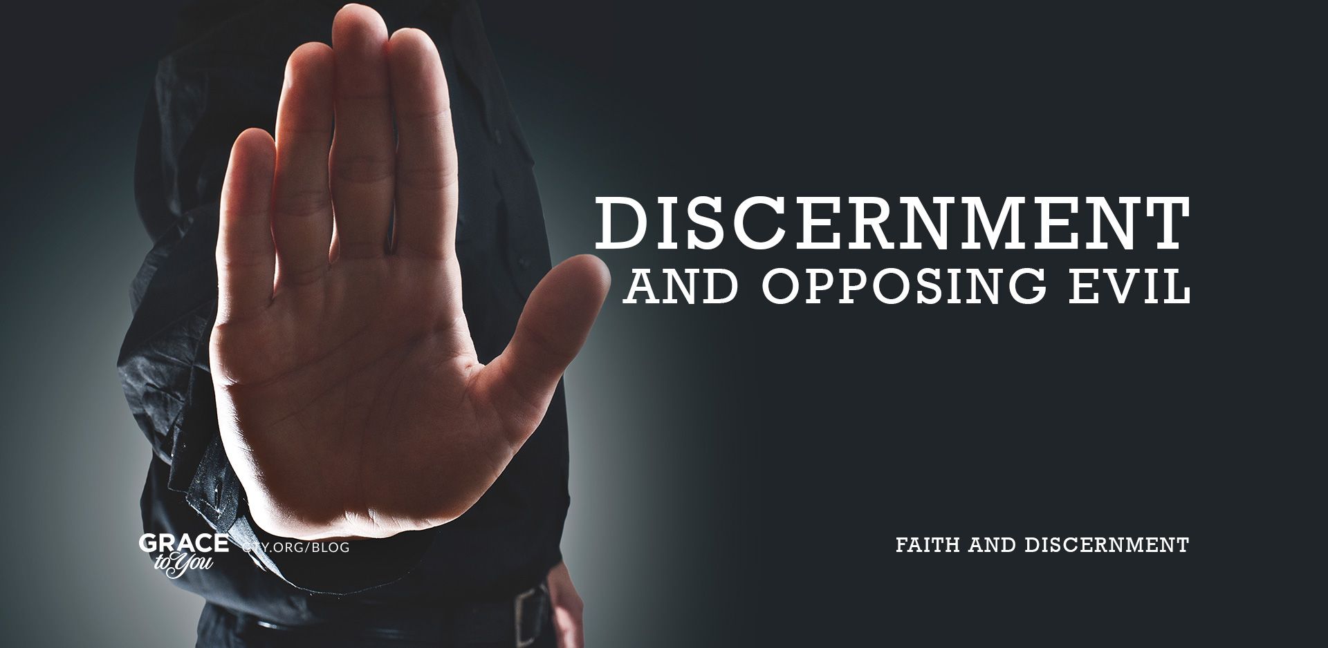 Discernment and Opposing Evil