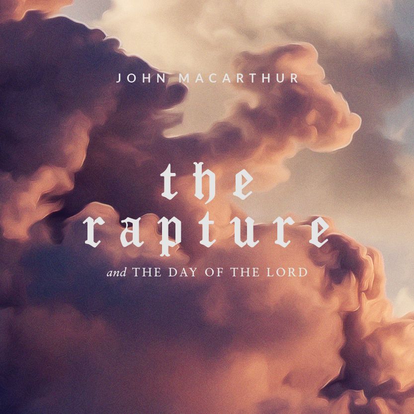 The Rapture and the Day of the Lord