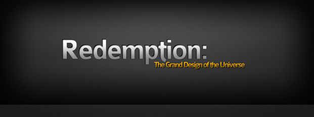 Redemption: The Grand Design of the Universe