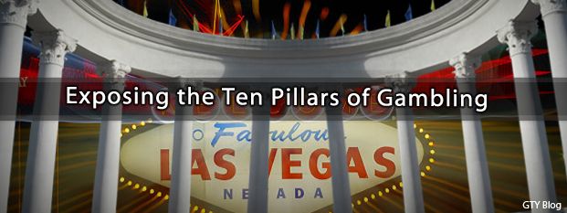 Exposing the Ten Pillars of Gambling