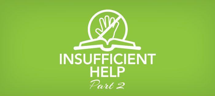 Insufficient Help, Part 2