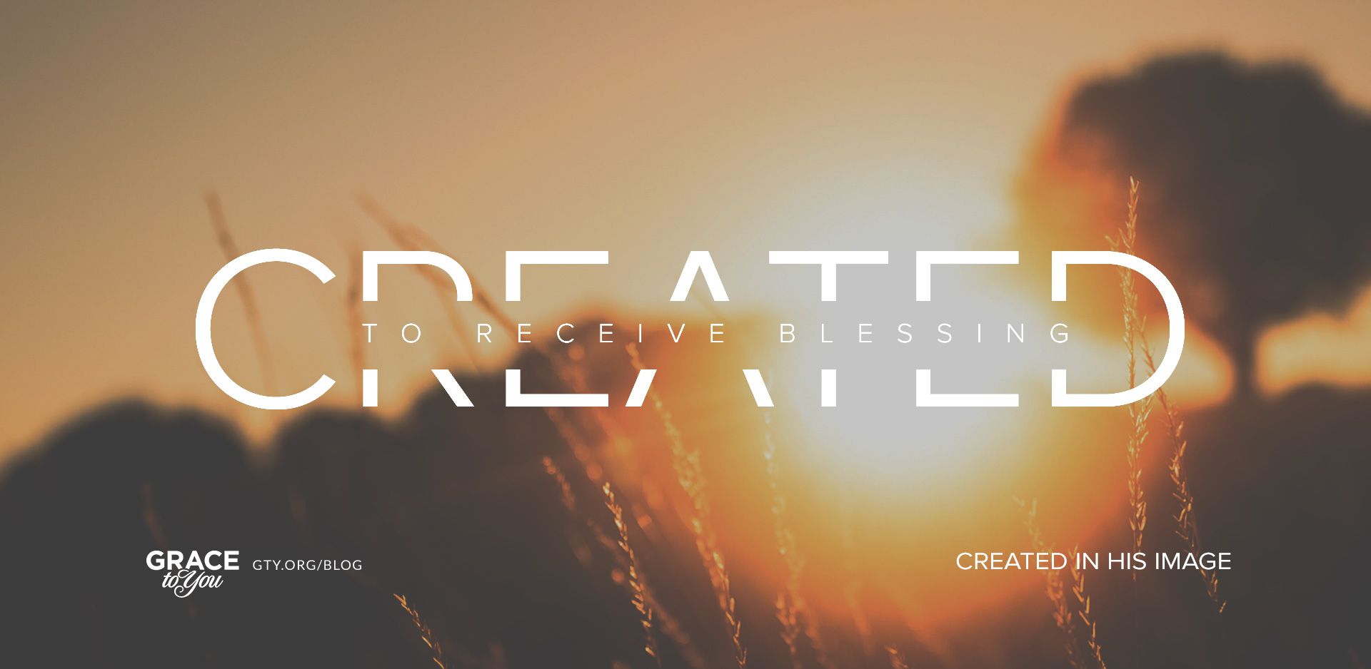 Created to Receive Blessing