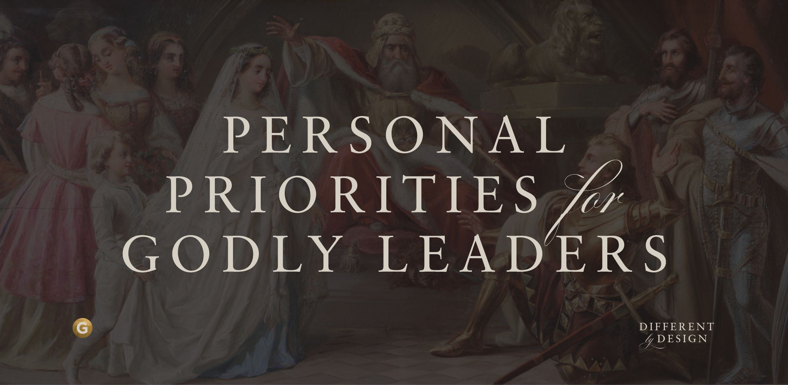 Personal Priorities for Godly Leaders