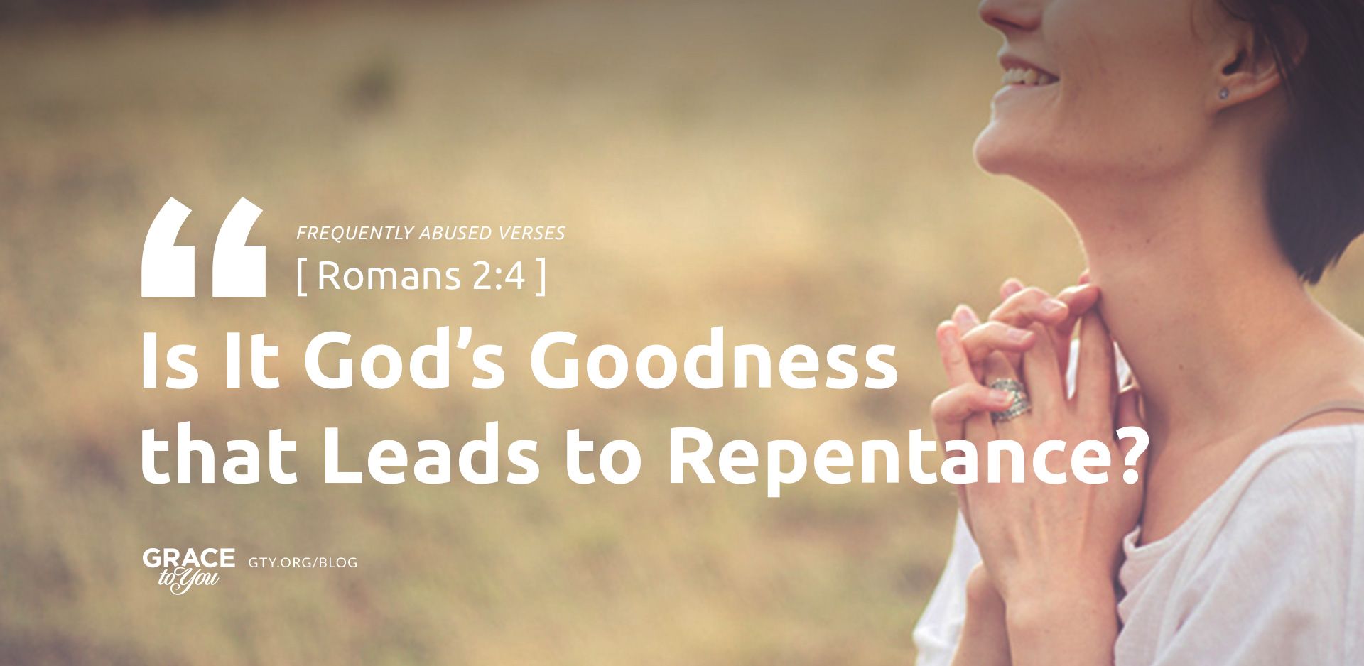 Is It God’s Goodness that Leads to Repentance?