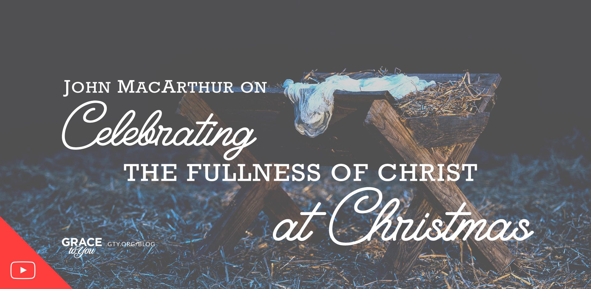 John MacArthur on Celebrating the Fullness of Christ at Christmas