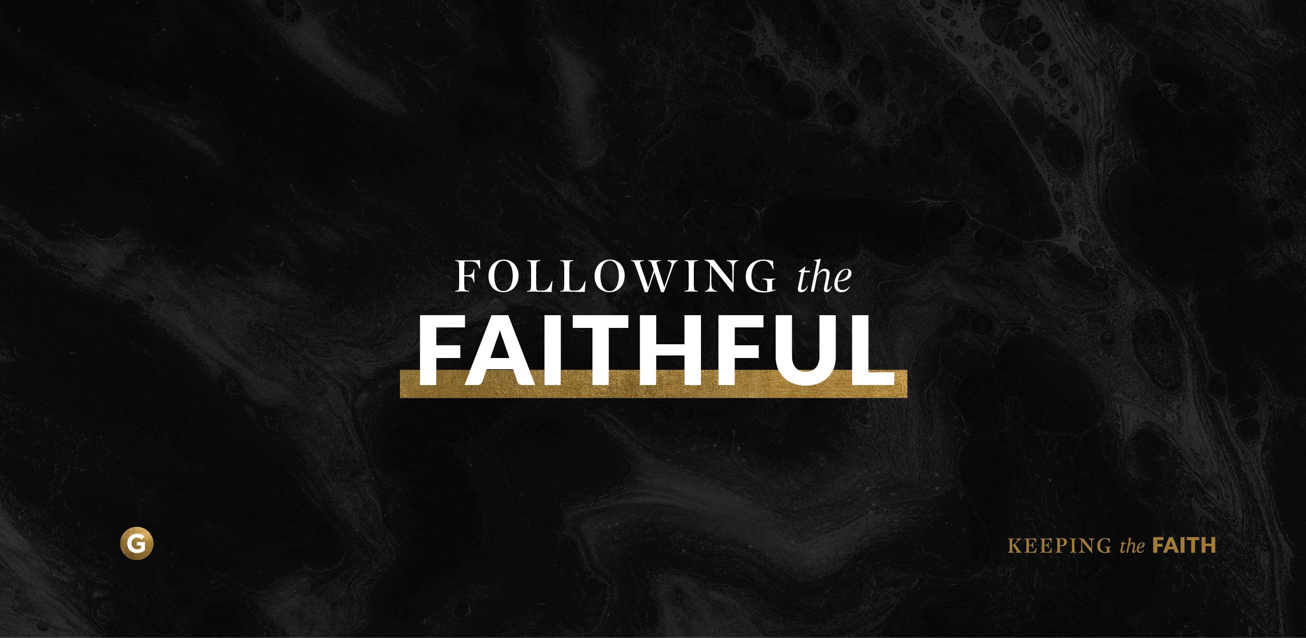 Following the Faithful