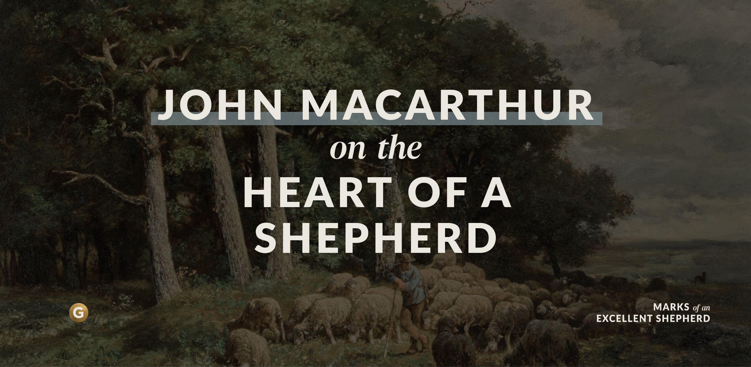 John MacArthur on the Heart of a Shepherd
