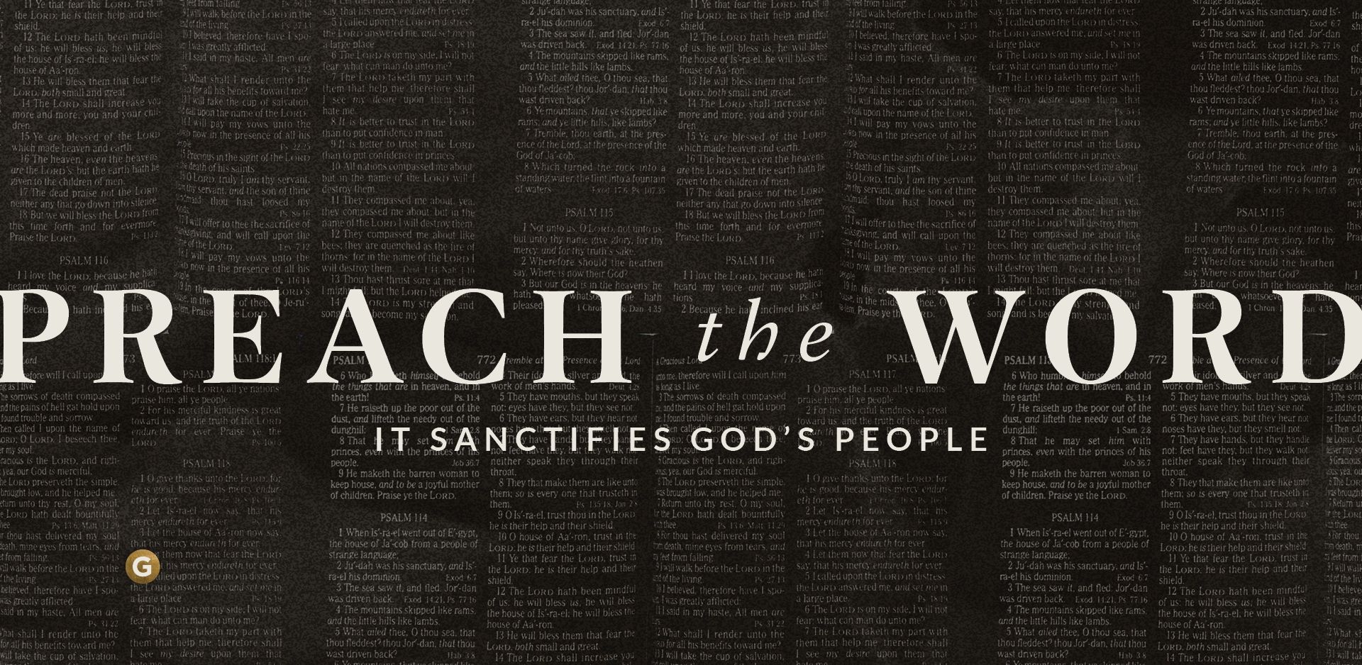 Preach the Word: Because It Sanctifies God's People