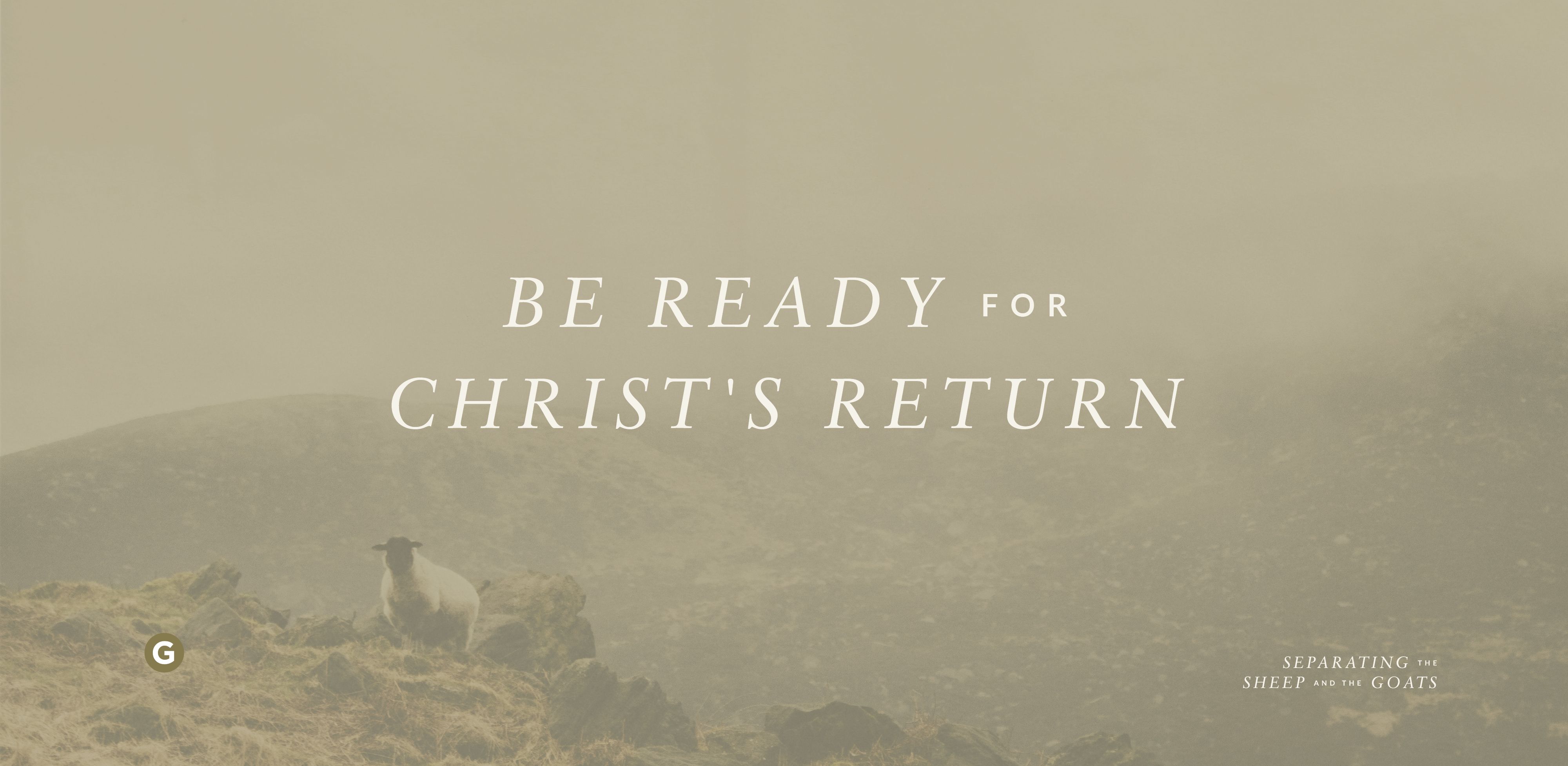 Be Ready for Christ’s Return