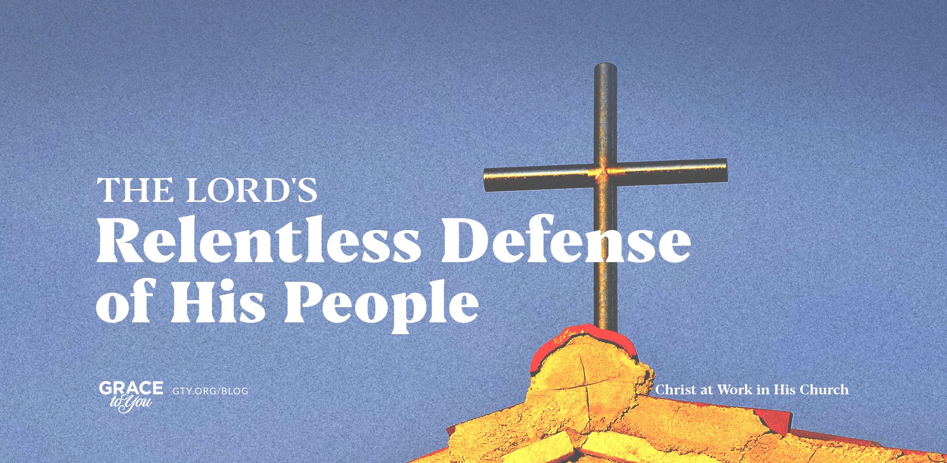 The Lord’s Relentless Defense of His People