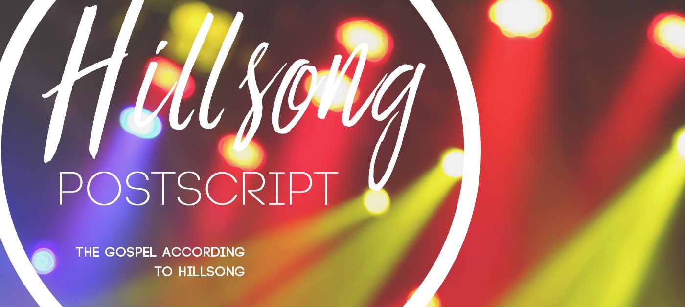 Hillsong Postscript